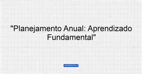 Planejamento Anual Aprendizado Ativo No 2º Ano Do Ensino Fundamental
