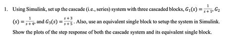 Solved Using Simulink Set Up The Cascade Ie Series