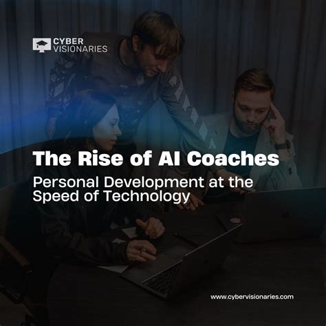 cyber visionaries on linkedin rise of ai coaches personal development at the speed of