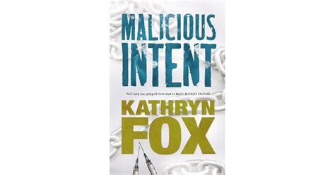 Malicious Intent By Kathryn Fox