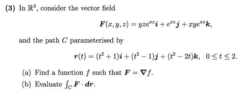 Solved 3 In R3 Consider The Vector Fielod And The Path C