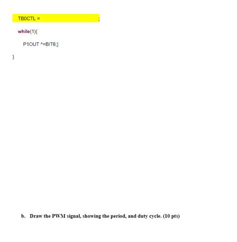 Solved Q You Are Generating A PWM Signal To Control The Chegg
