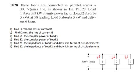 Solved Three Loads Are Connected In Parallel Across A Chegg