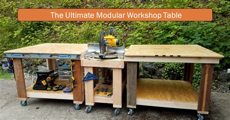The Ultimate Modular Workshop Table Dragonfly Dreams