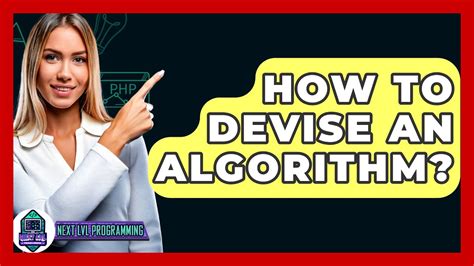How To Devise An Algorithm Next Lvl Programming Youtube