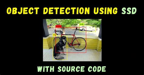 Object Detection Using Ssd With Source Code Easiest Way Fun Project 2025 Machine