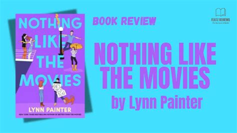 Nothing Like The Movies Book Review Featz Reviews