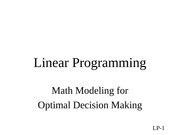 Linear Programming myslides - Linear Programming Math Modeling for Optimal Decision Making LP-1 ...