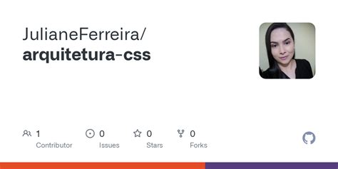 GitHub JulianeFerreira Arquitetura Css