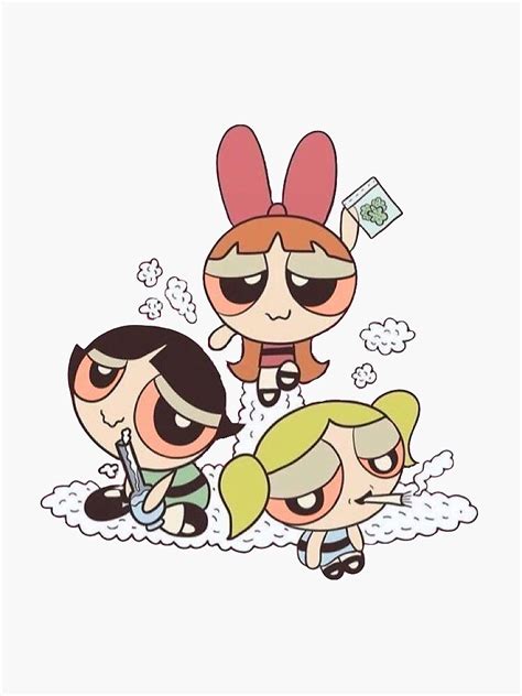 Powerpuffs Girls Stoner Cartoon Art Sticker For Sale By Morlaatelier