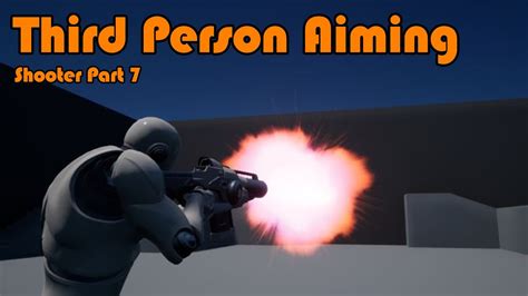 third person aiming shooter minigame part 7 unreal engine tutorial