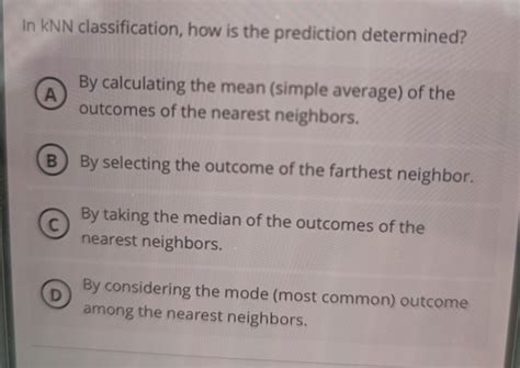 Solved In Knn Classification How Is The Prediction