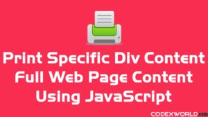 How To Print Page Area Using JavaScript CodexWorld