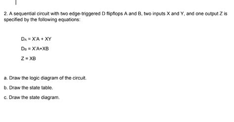 Solved 2 A Sequential Circuit With Two Edge Triggered D