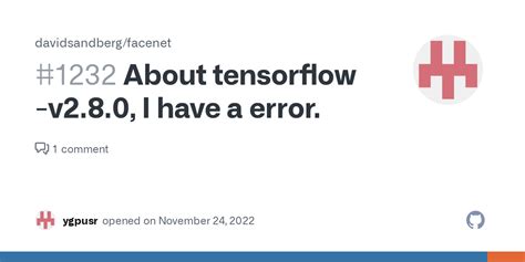 About Tensorflow V2 8 0 I Have A Error Issue 1232 Davidsandberg Facenet GitHub