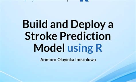 Online Course Build And Deploy A Stroke Prediction Model Using R From Coursera Project Network