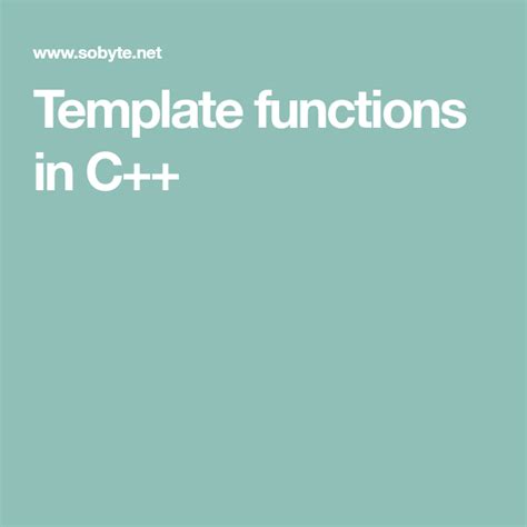 Template Functions In C Templates Function Algorithm