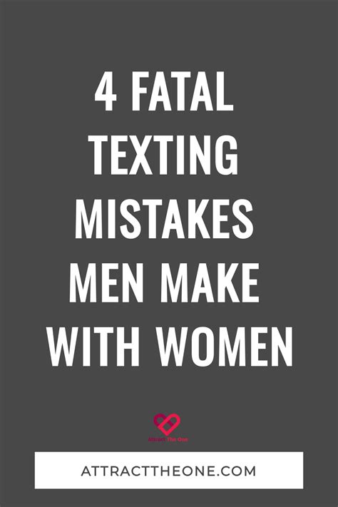 4 Attraction Killing Texting Mistakes Men Make With Women