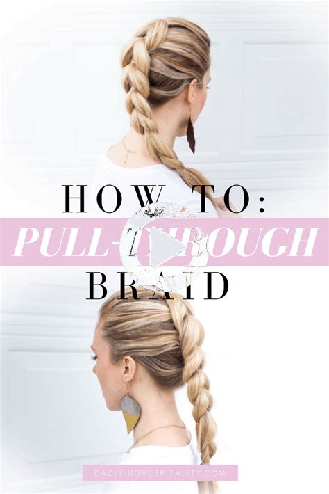 How to pull-through braid. An easy step-by-step video hair tutorial that is great for any ...