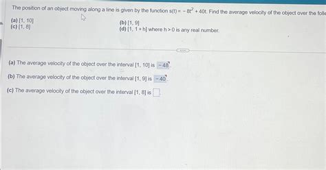 Solved The Position Of An Object Moving Along A Line Is