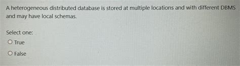Solved A Heterogeneous Distributed Database Is Stored At