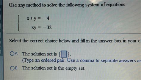 Solved Use Any Method To Solve The Following System Of