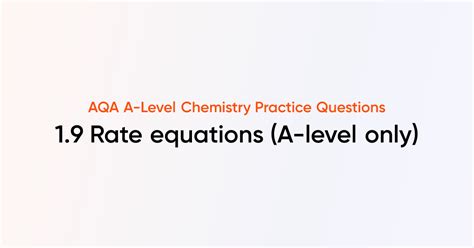 Aqa A Level Chemistry Questions 19 Rate Equations A Level Only