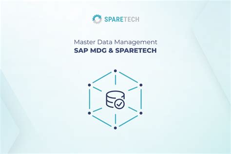 Sap Mdg And Sparetech For Efficient Master Data Management