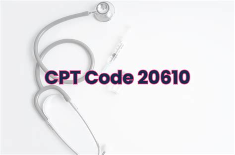 Cpt® Code 20610 Joint Injection Or Aspiration Of Major Joint Or Bursa