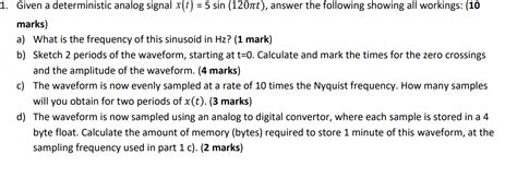 solved given a deterministic analog signal x t 5sin 120πt