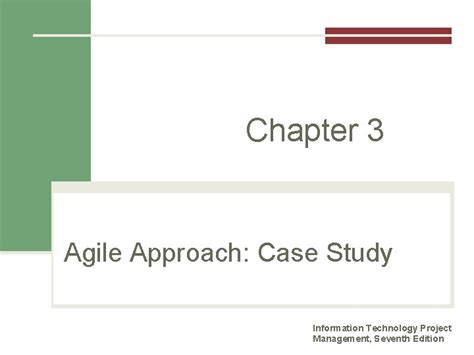 Chapter 3 Agile Approach Case Study Information Technology