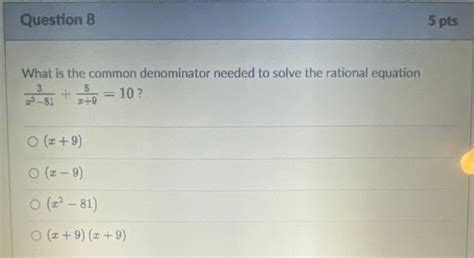 Solved Question 85 ﻿ptswhat Is The Common Denominator Needed