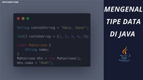 mengenal tipe data di java panduan lengkap untuk pemula sufyan97