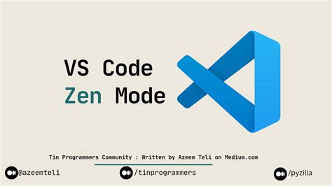 Vs Code Zen Mode Is Insane And Youll Love It By Azeem Teli