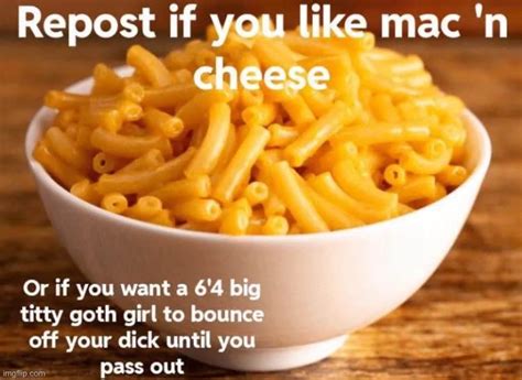 Mmm Macking Cheese Imgflip
