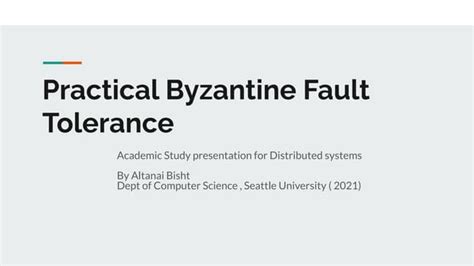 Practical Byzantine Fault Tolerance By Altanai Ppt