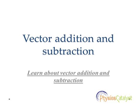 Vector Addition And Subtraction Youtube