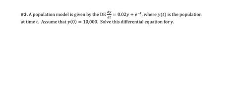 Solved A Population Model Is Given By The Chegg Com