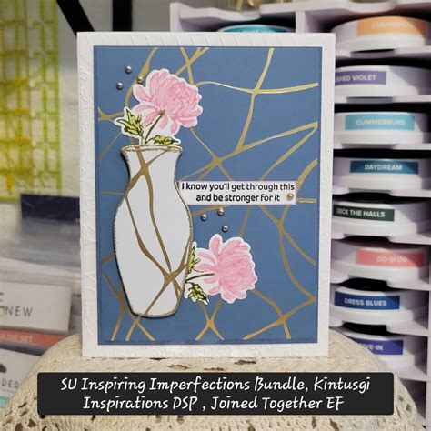 26 Inspiring Imperfections Ideas In 2025 Stampin Up Cards Kintsugi