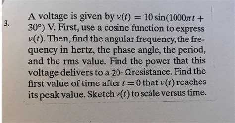 Solved A Voltage Is Given By V T Sin Pi T Chegg