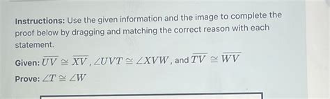 Instructions Use The Given Information And The Image To Complete The Proof Below By Drag [math]