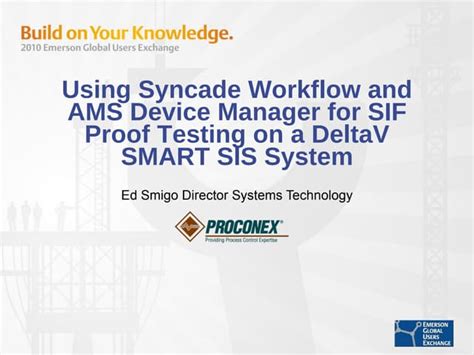 Using Syncade Workflow And Ams Device Manager For Sif Proof Testing On