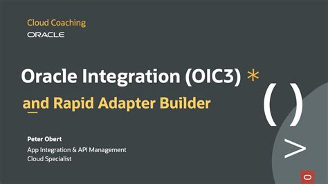 oracle integration oic3 and rapid adapter builder rab youtube