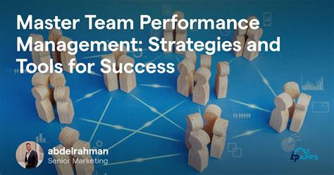 Master Team Performance Management Strategies And Tools For Success Ilpapps