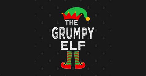 The Grumpy Elf Elf Christmas T Shirt Teepublic