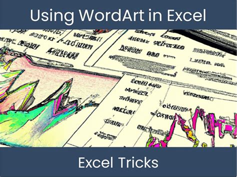 Create Eye Catching Excel Designs With Wordart Excel