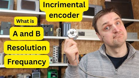 Incremental Encoders How Do They Work Understanding The A And B Resolution And Frequency Eng