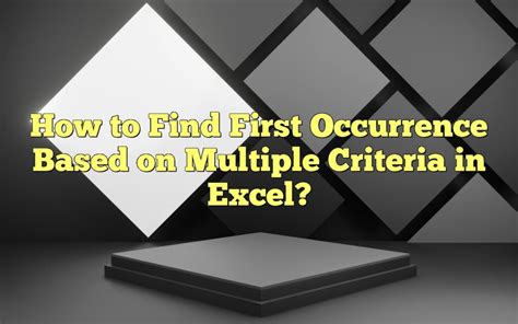 How To Find First Occurrence Based On Multiple Criteria In Excel