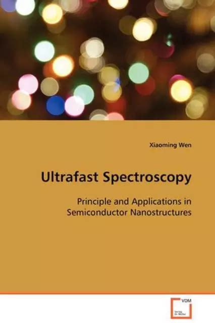 Ultrafast Spectroscopy Principle And Applications In
