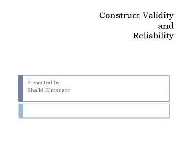 Construct Validity And Reliability Presentation Free To View